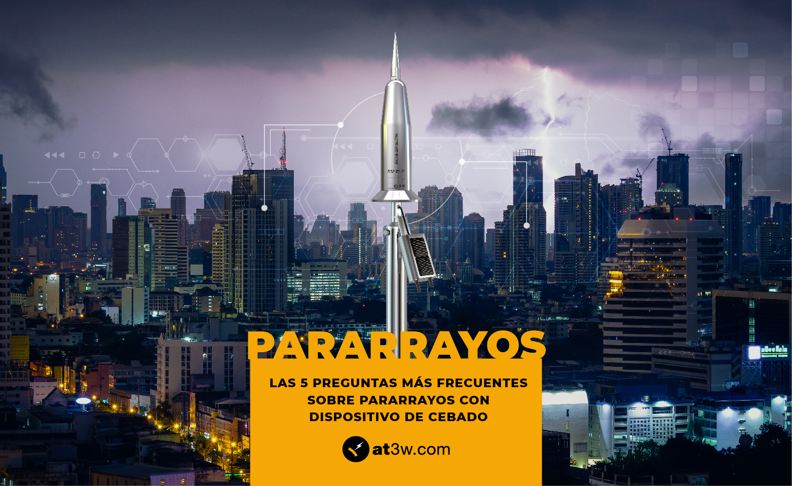 5 preguntas frecuentes sobre pararrayos PDC - Aplicaciones Tecnológicas
